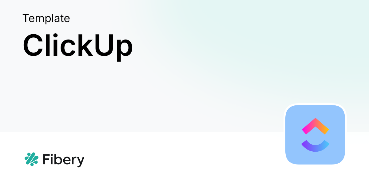 ClickUp — Fibery