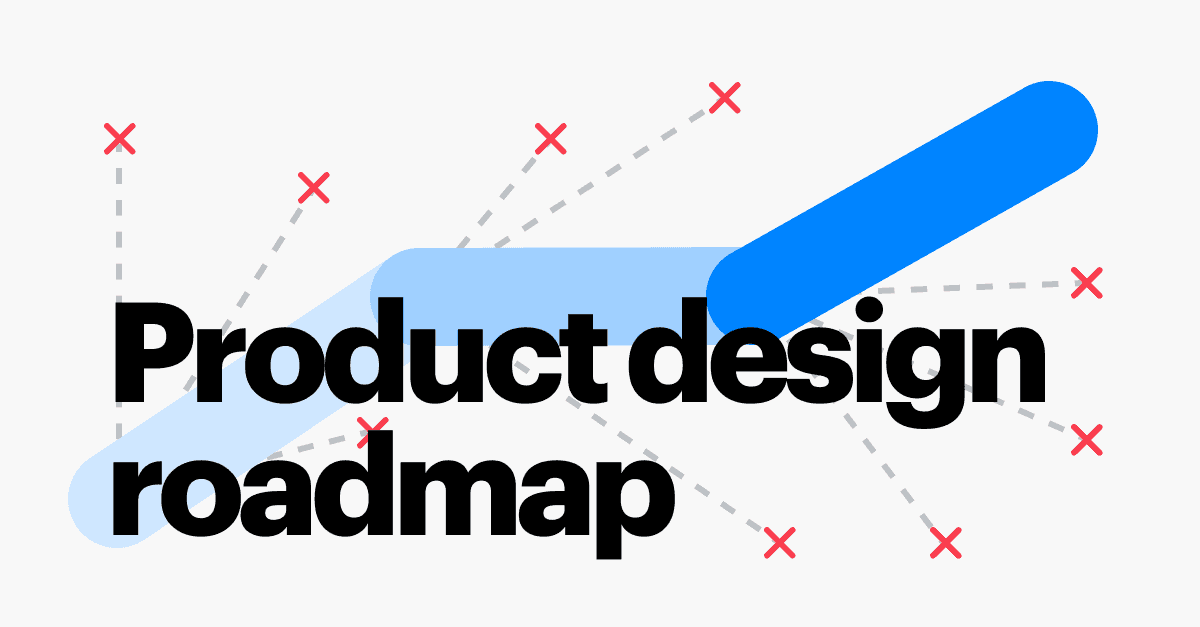 What is a Product Design Roadmap? Overview, Types, and Tips