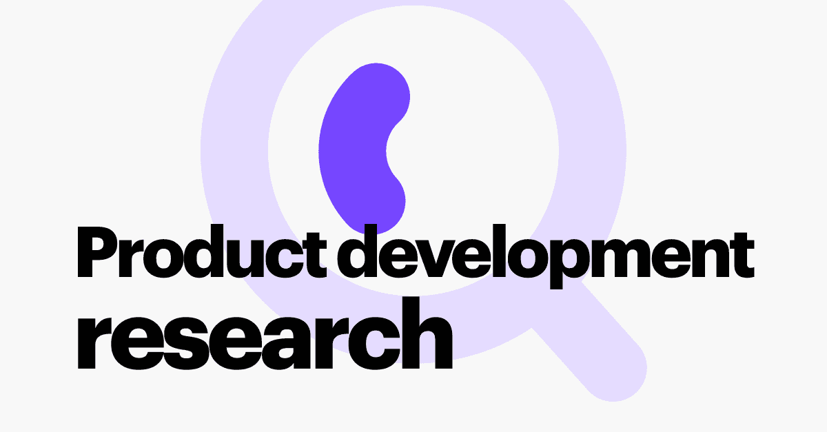 Product Development Research 101: Definition, Types, and Tips