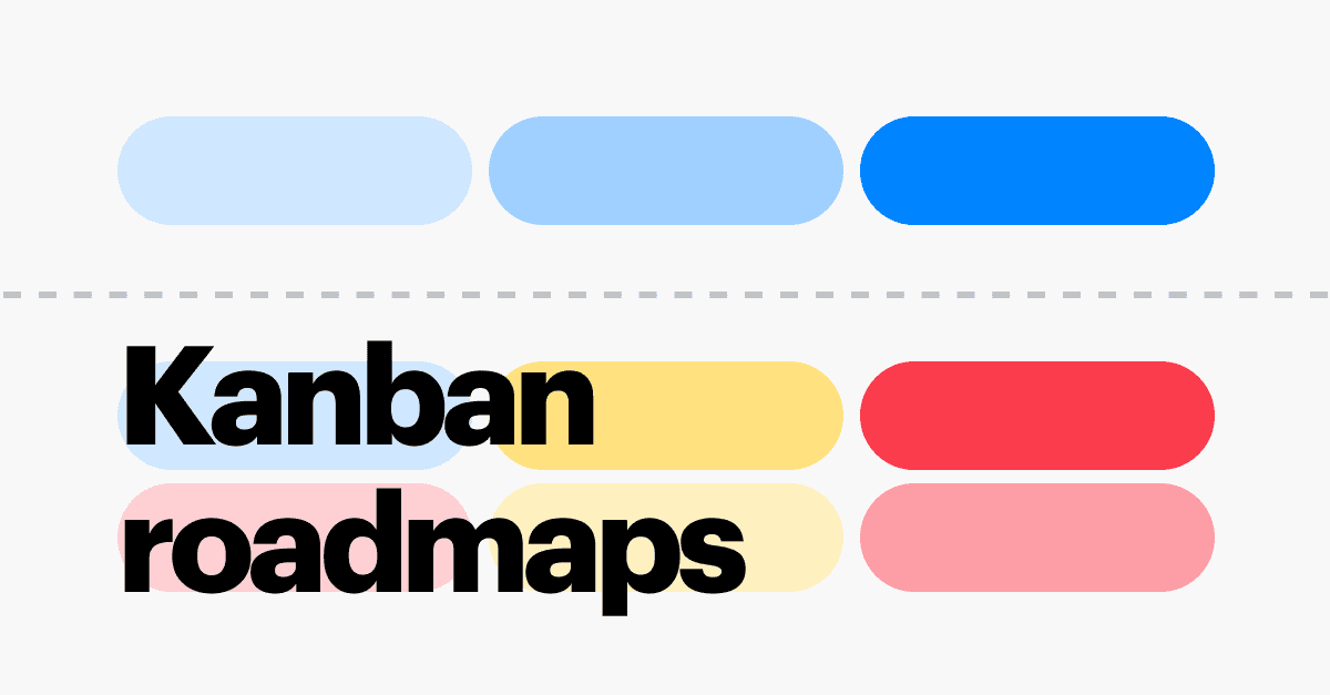 What is a Kanban Roadmap? Overview, Benefits, and Tips