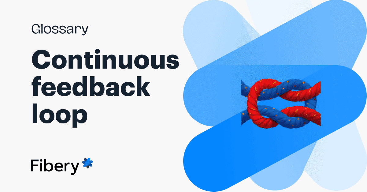 Continuous Feedback Loop Definition Benefits And Tips