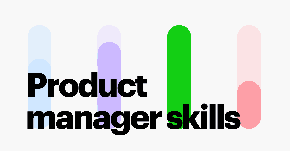 24 Product Management Skills to Boost Your Career in 2024