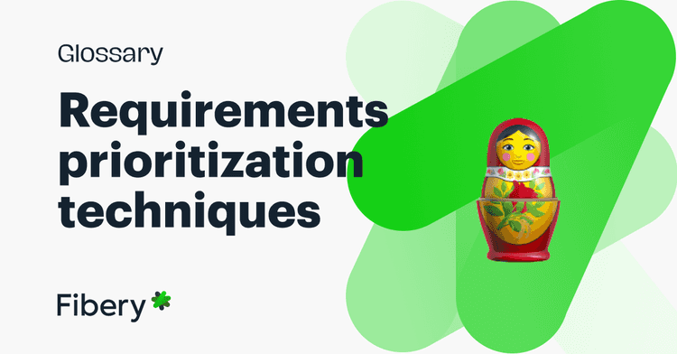 Effective Requirements Prioritization Techniques: A Comprehensive Guide