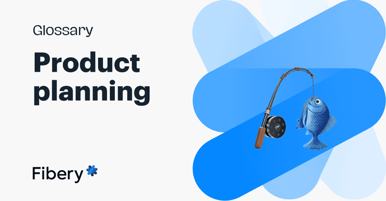 Effective Product Planning: Stages, Strategies and Tips for Success