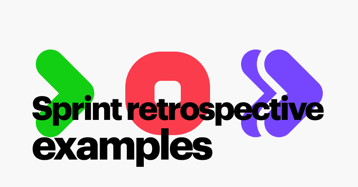 5 Sprint Retrospective Examples for Agile Teams (+Guide)
