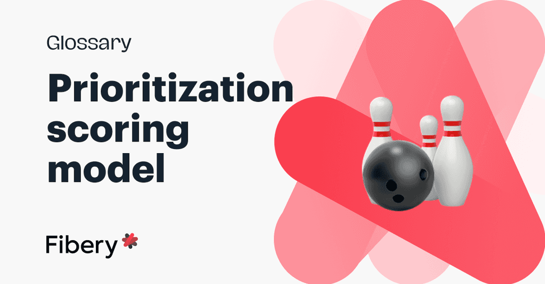 The Ultimate Guide To Prioritization Scoring Models