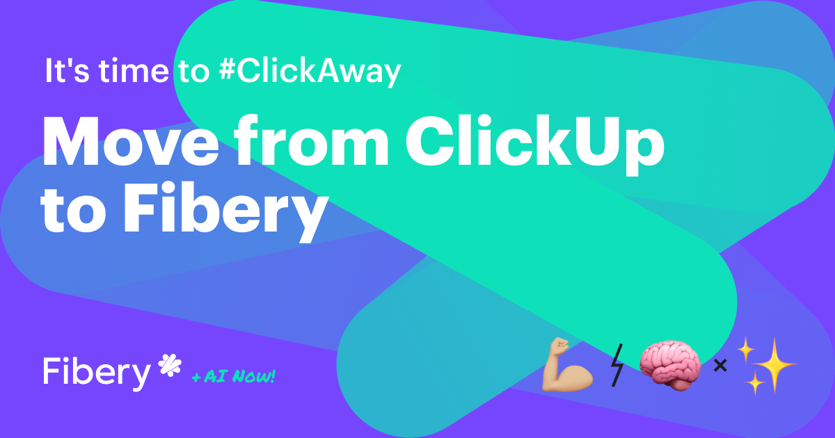 ClickUp to Fibery — Fibery
